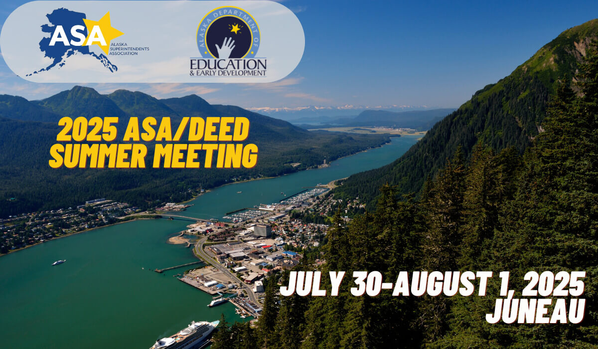 ASA Summer Meeting - Alaska Council of School Administrators